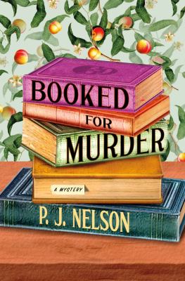 Booked for Murder by P.J. Nelson – Info Cafe